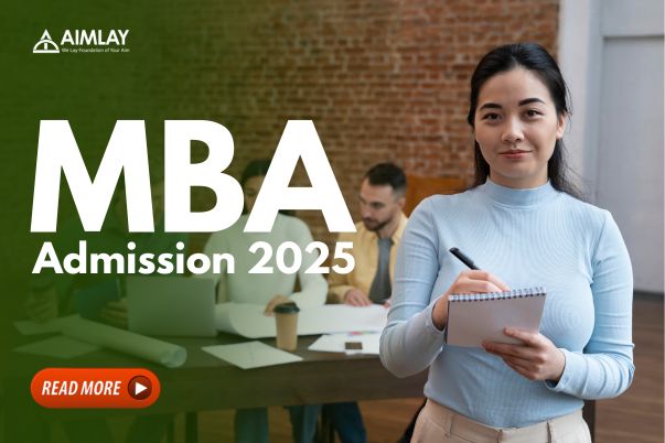 MBA Admission 2025: Eligibility, Entrance, Scope and Career Opportunities - Aimlay - Phd ...